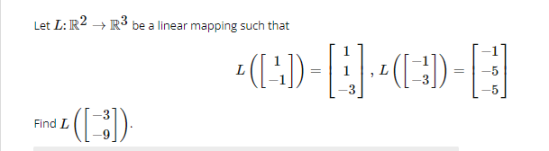 Solved Let L:R2→R3 be a linear mapping such that | Chegg.com