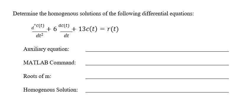 Solved Determine the homogenous solutions of the following | Chegg.com