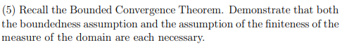 Solved (5) Recall the Bounded Convergence Theorem. | Chegg.com