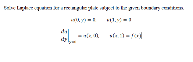 Solved Solve Laplace equation for a rectangular plate | Chegg.com