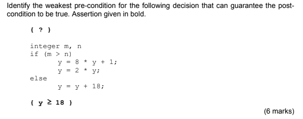 Solved Identify the weakest pre-condition for the following | Chegg.com