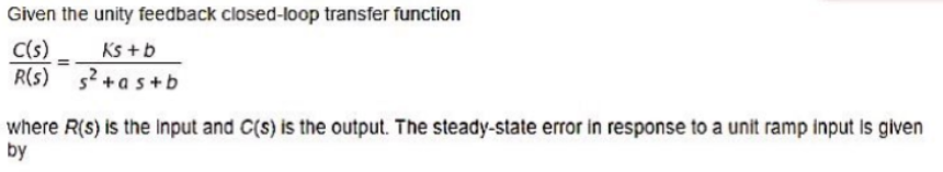 Solved Given the unity feedback closed-loop transfer | Chegg.com