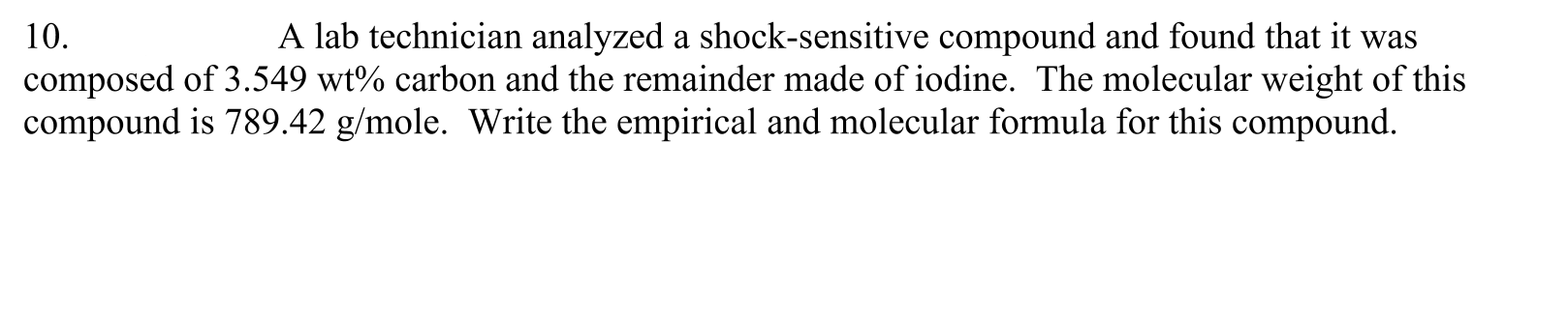 Solved 10. A lab technician analyzed a shock-sensitive | Chegg.com
