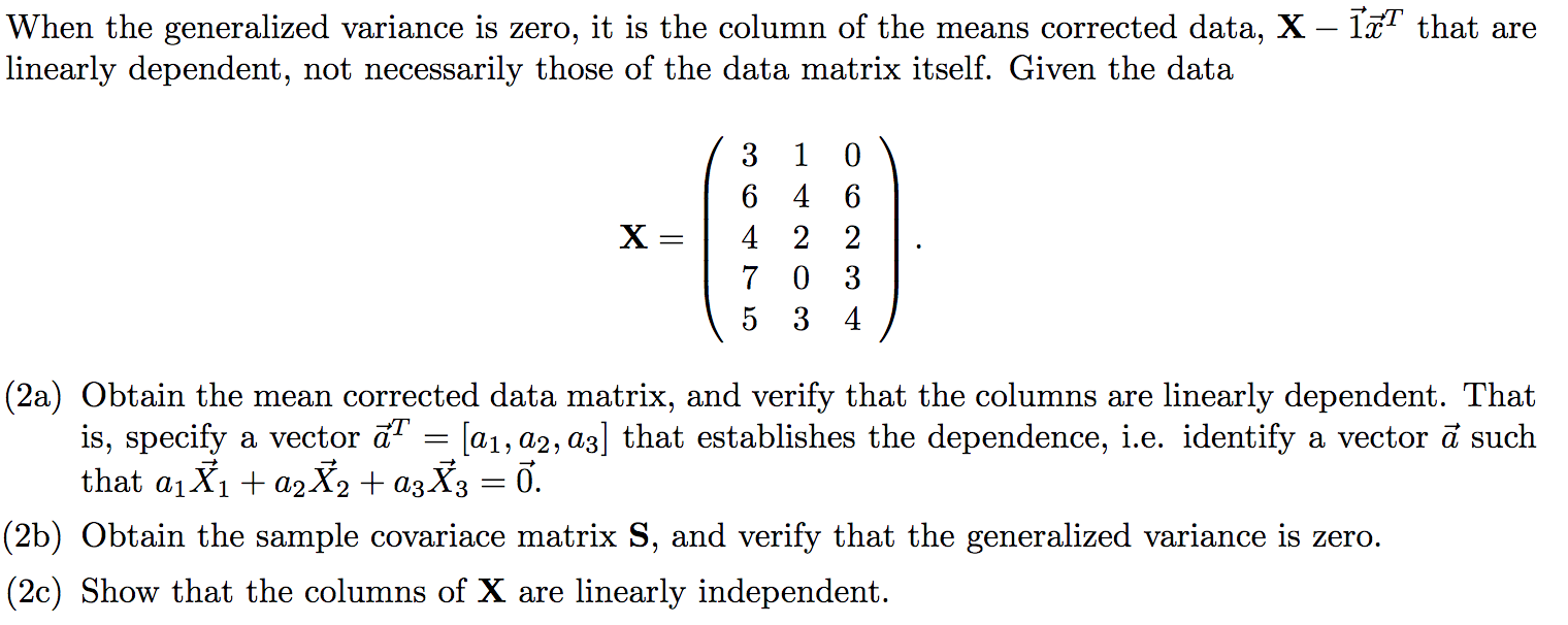 Solved When the generalized variance is zero, it is the | Chegg.com