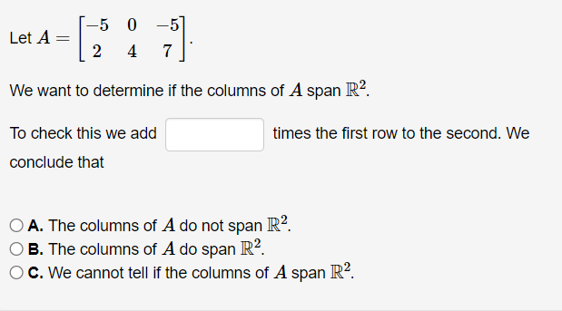 Solved Let A=[−5204−57] We want to determine if the columns | Chegg.com