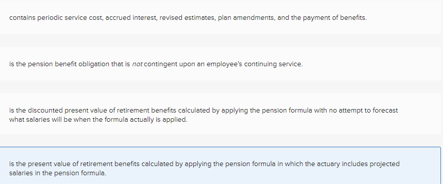 Solved The projected benefit obligation: contains periodic | Chegg.com