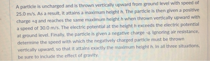 Solved A particle is uncharged and is thrown vertically | Chegg.com