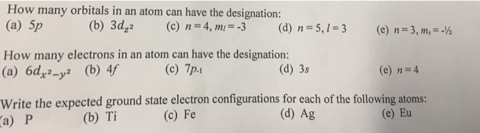 Solved How many orbitals in an atom can have the | Chegg.com