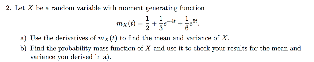 Solved 2. Let X be a random variable with moment generating | Chegg.com