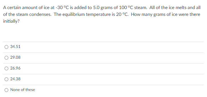 Solved A certain amount of ice at -30 °C is added to 5.0 | Chegg.com