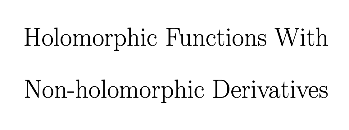 Solved Holomorphic Functions With Non-holomorphic | Chegg.com