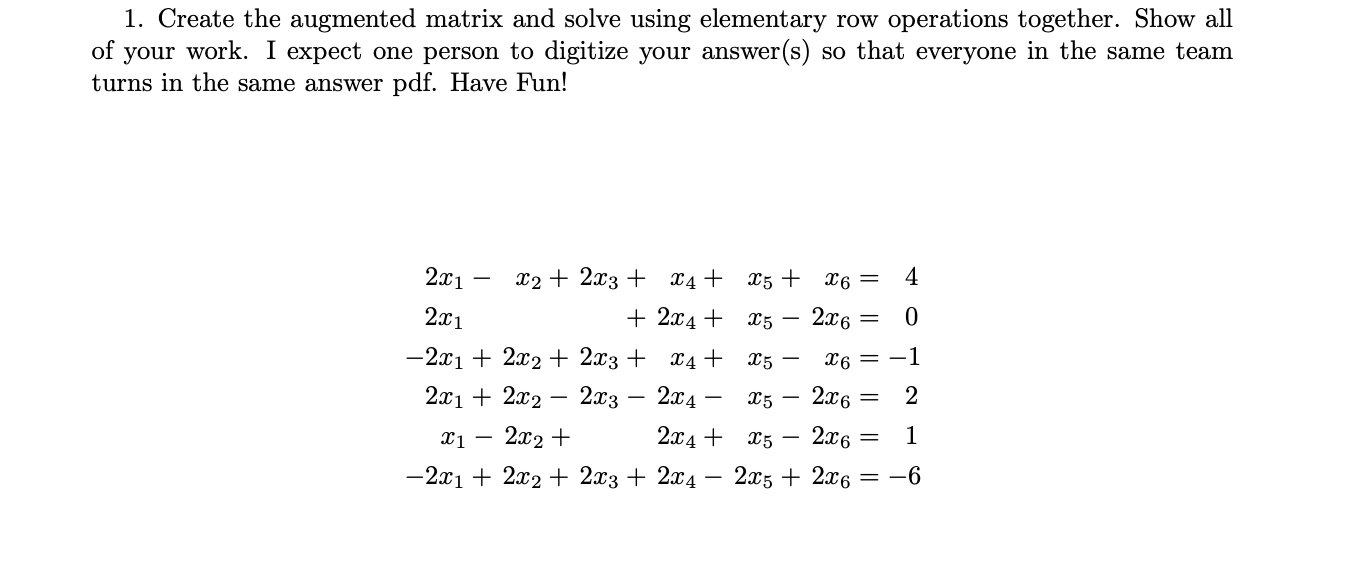 Solved Create the augmented matrix and solve using | Chegg.com