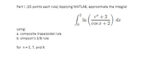 Solved Part L. (25 points each rule) Applying MATLAB, | Chegg.com