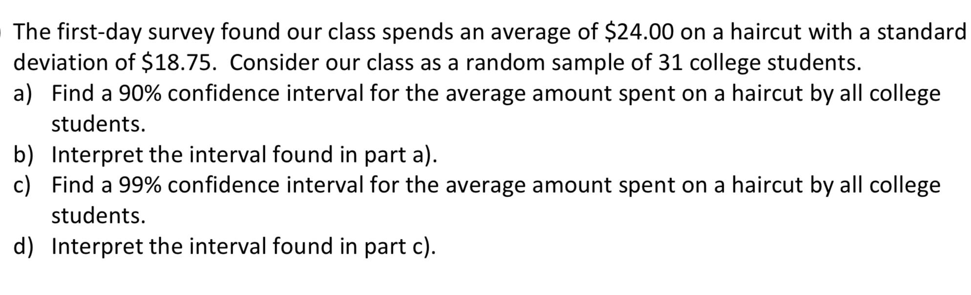 Solved The first-day survey found our class spends an | Chegg.com
