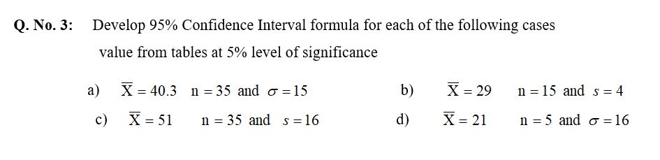 Solved Q. No.3: Develop 95% Confidence Interval formula for | Chegg.com