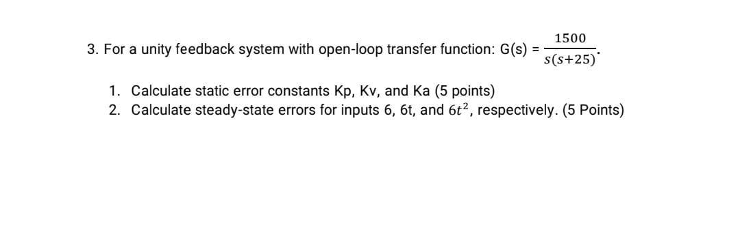 Solved 3. For a unity feedback system with open-loop | Chegg.com