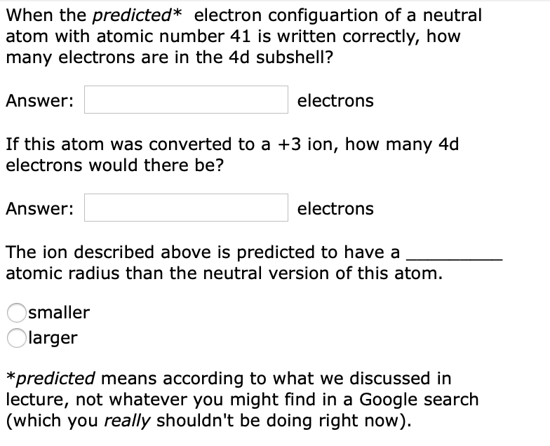 Solved When the predicted* electron configuartion of a | Chegg.com