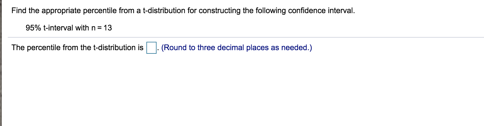 Solved Find the appropriate percentile from a t-distribution | Chegg.com