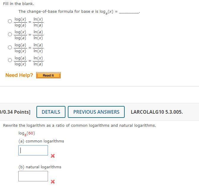 Solved The change-of-base formula for base e is loga(x)= | Chegg.com