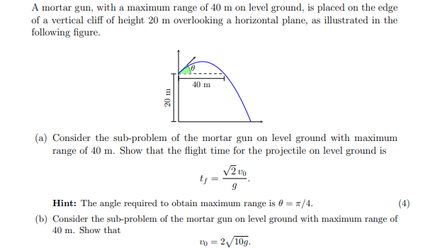 Solved A mortar gun, with a maximum range of 40 m on level | Chegg.com