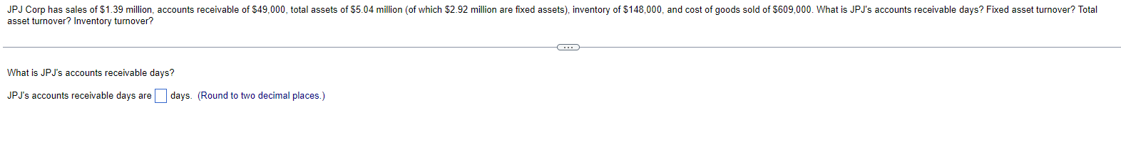 Solved asset turnover? Inventory turnover? What is JPJ's | Chegg.com