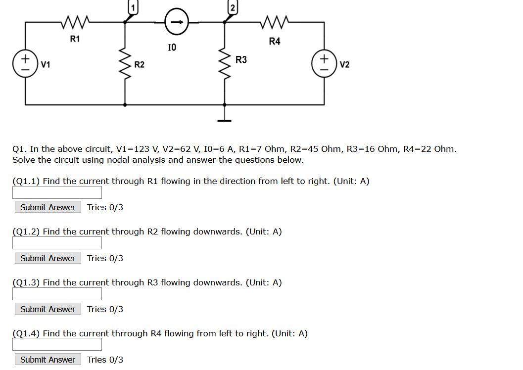 Solved R1 R4 IO R3 V1 R2 V2 Q1. In the above circuit, V1=123 | Chegg.com