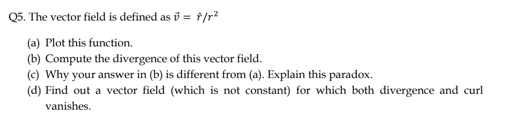 Solved Q5. ﻿The vector field is defined as vec(v)=hatrr2(a) | Chegg.com