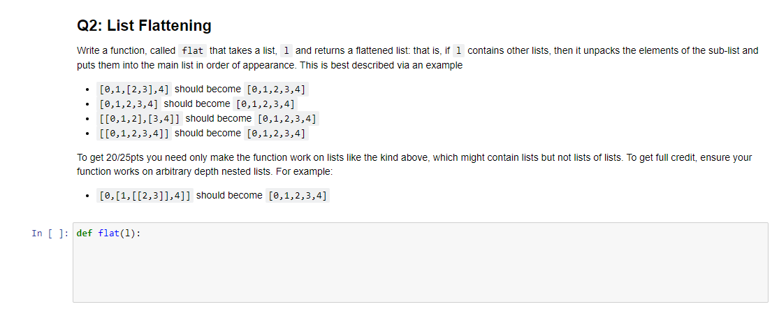 Solved Q2: List Flattening Write a function, called flat | Chegg.com