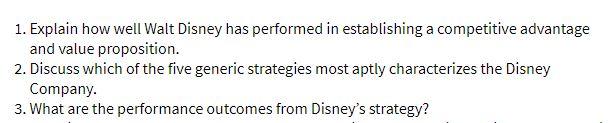 Solved 1. Explain how well Walt Disney has performed in | Chegg.com