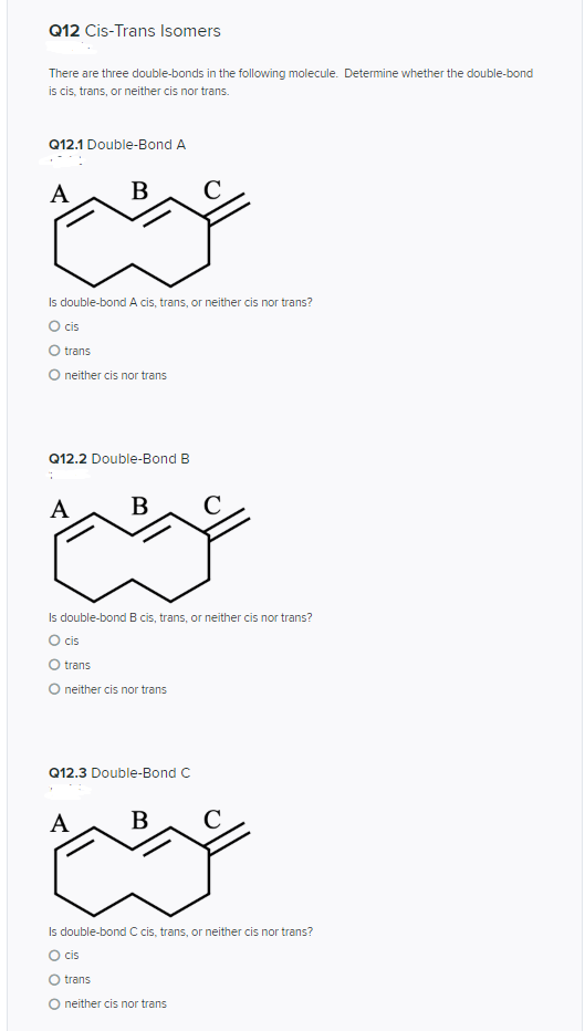 Solved Q12 Cis-Trans Isomers There are three double-bonds in | Chegg.com