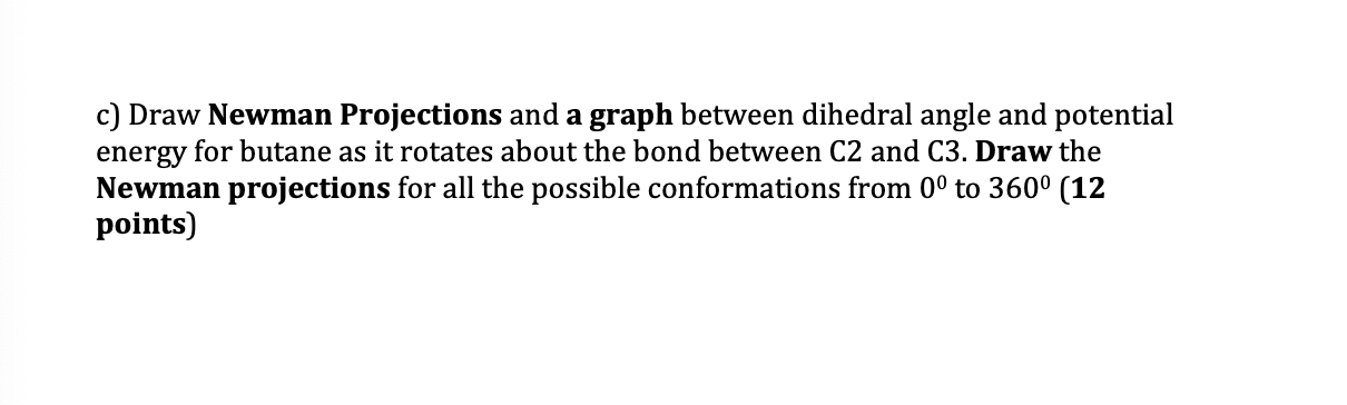 Solved c) Draw Newman Projections and a graph between | Chegg.com
