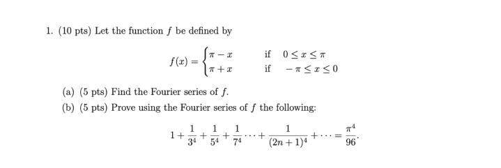 Solved 1. (10 pts) Let the function f be defined by 7T-2 if | Chegg.com Solved 1. (10 pts) Let the function f be defined by 7T-2 if | Chegg.com