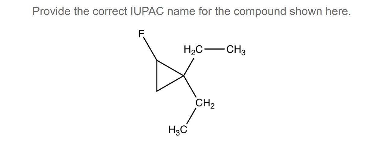 Solved Provide the correct IUPAC name for the compound shown | Chegg.com