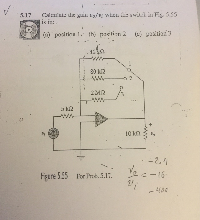 Solved Calculate the gain vo/vi when the switch in Fig. 5.55 | Chegg.com