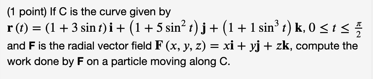 Solved If C is the curve given by | Chegg.com
