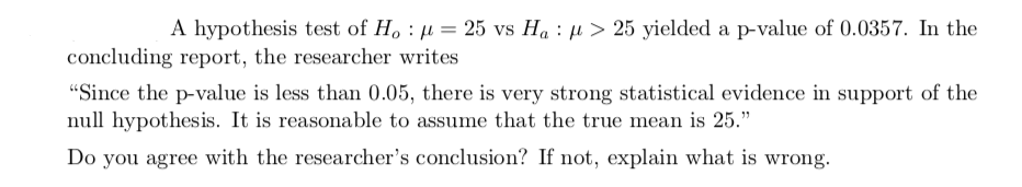 Solved A hypothesis test of Ho : μ-25 vs Ha : μ > 25 yielded | Chegg.com