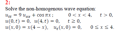 Solved 2: Solve the non-homogenous wave equation: Utt = 9 | Chegg.com
