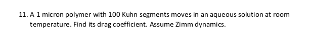 A 1 micron polymer with 100 Kuhn segments moves in an | Chegg.com