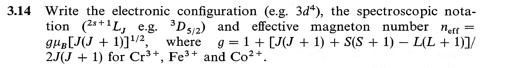 Solved 14 Write the electronic configuration (e.g. 3d4 ), | Chegg.com