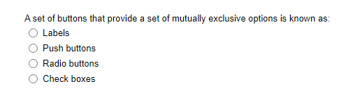 Solved A set of buttons that provide a set of mutually | Chegg.com