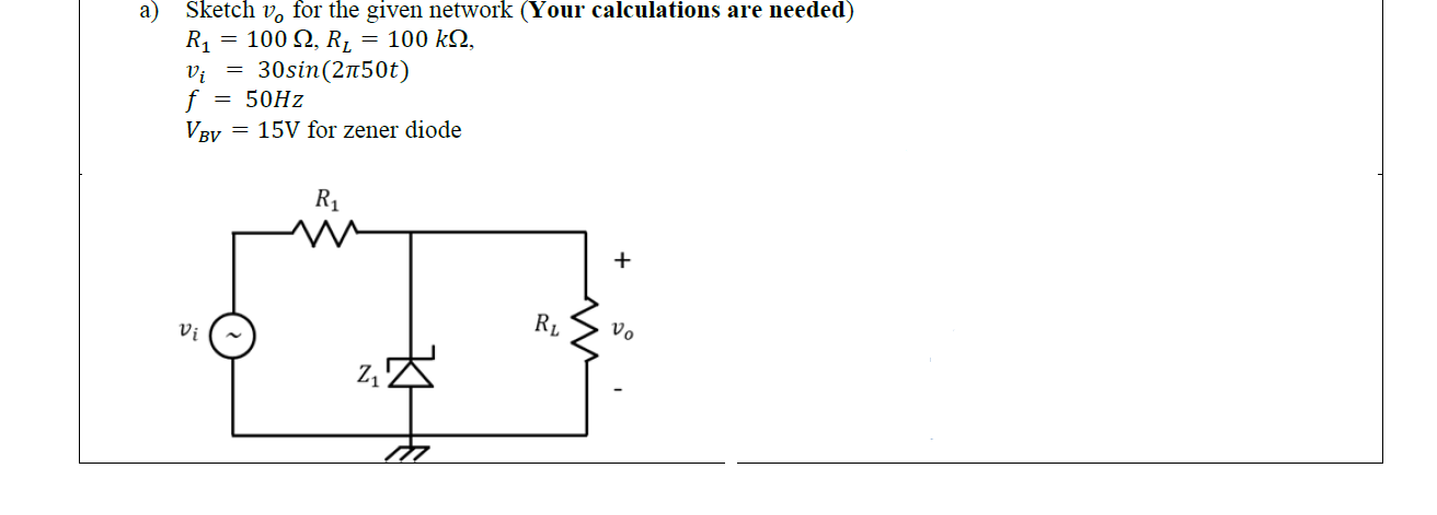 Solved a) Sketch vo for the given network (Your calculations | Chegg.com