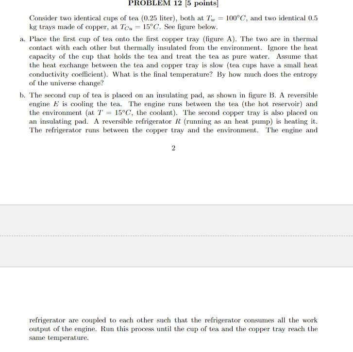 Solved PROBLEM 12 5 points) Consider two identical cups of | Chegg.com