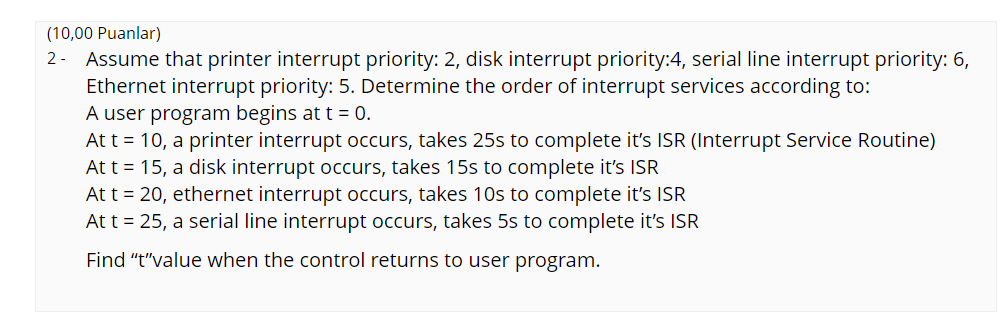 Solved (10,00 Puanlar) 2- Assume that printer interrupt | Chegg.com