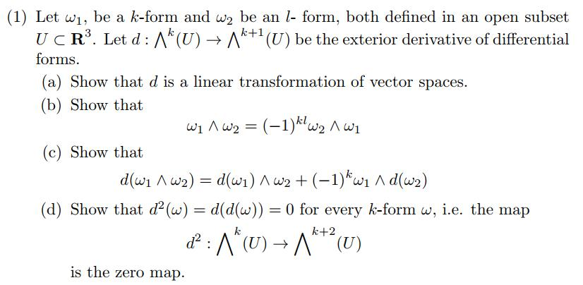 Solved (1) Let w1, be a k-form and w2 be an l- form, both | Chegg.com