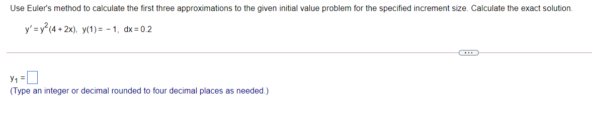 Solved Use Euler's method to calculate the first three | Chegg.com