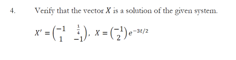 Solved Verify that the vector X is a solution of the given | Chegg.com