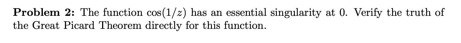 Solved Problem 2: The function cos(1/z) has an essential | Chegg.com