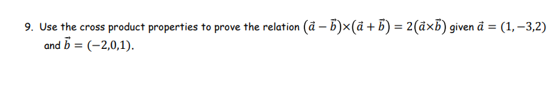 Solved Use the cross product properties to prove the | Chegg.com