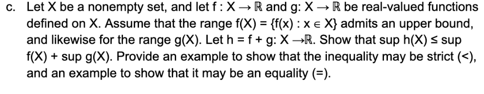 Solved c. Let X be a nonempty set, and let f:X→R and g:X→R | Chegg.com