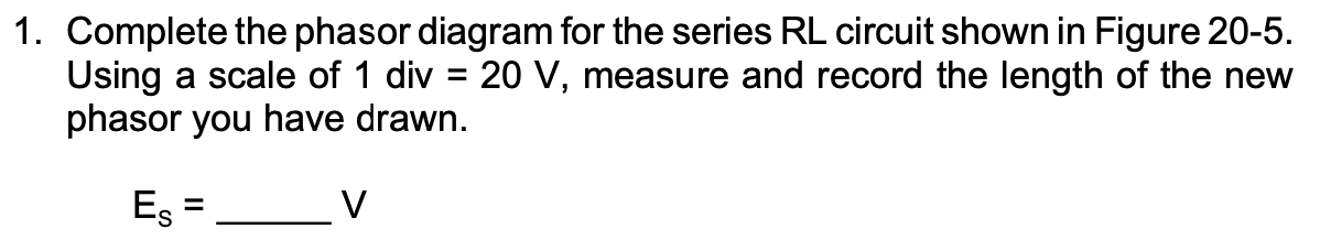 Solved 1. Complete the phasor diagram for the series RL | Chegg.com